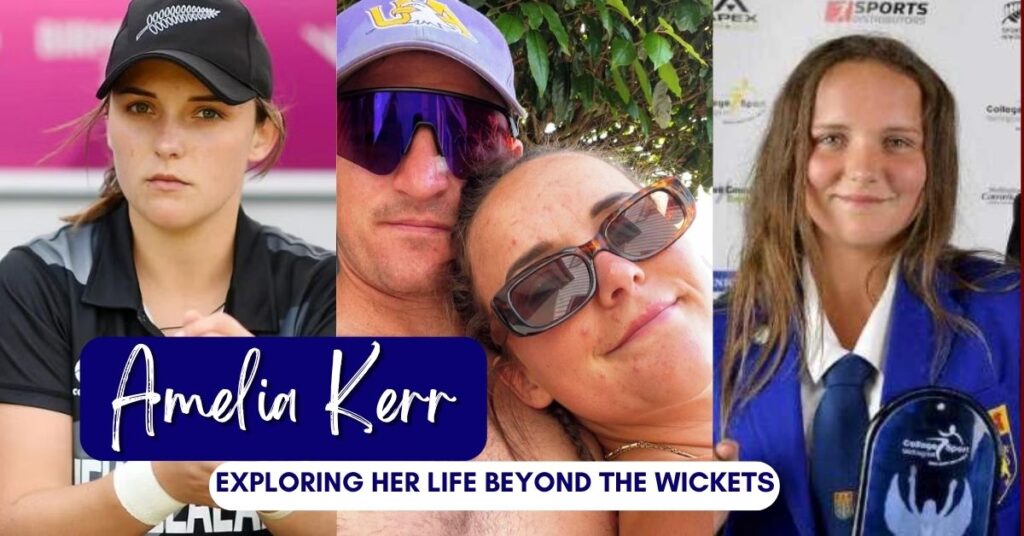 Amelia Kerr boyfriend: Nathan Smith, Interesting Facts - Cricket Affairs